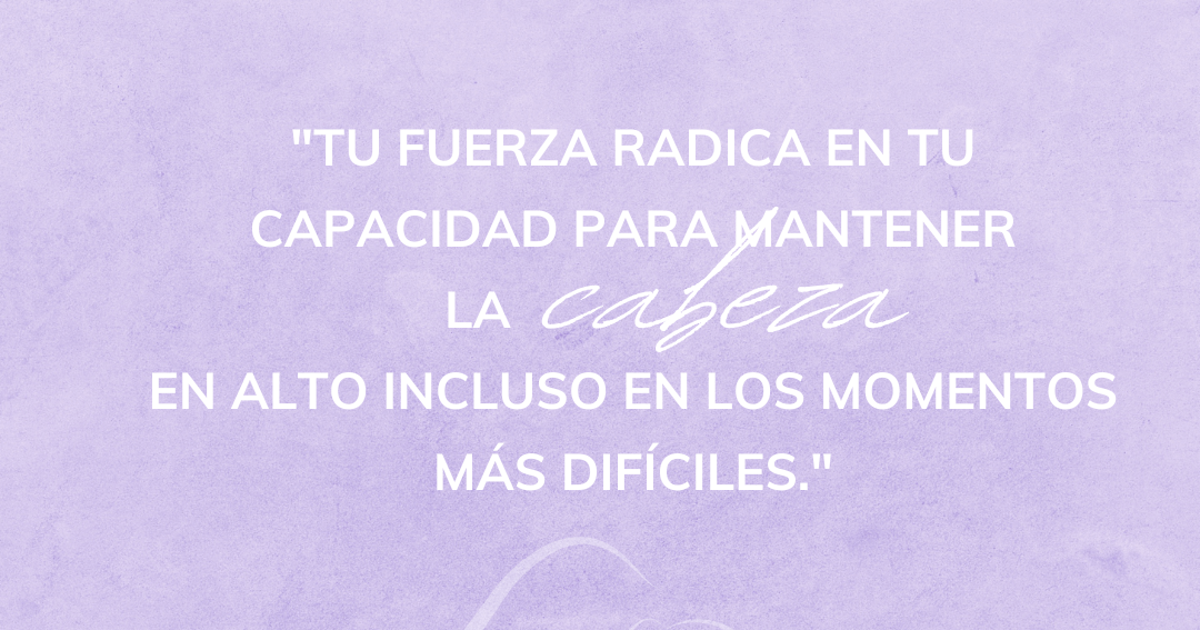 130 frases motivadoras de mujeres para recordar tu fuerza interior